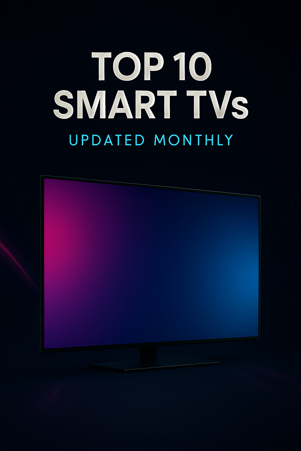 Top 10 Best Smart TVs of August 2025 - Trustly Reviews